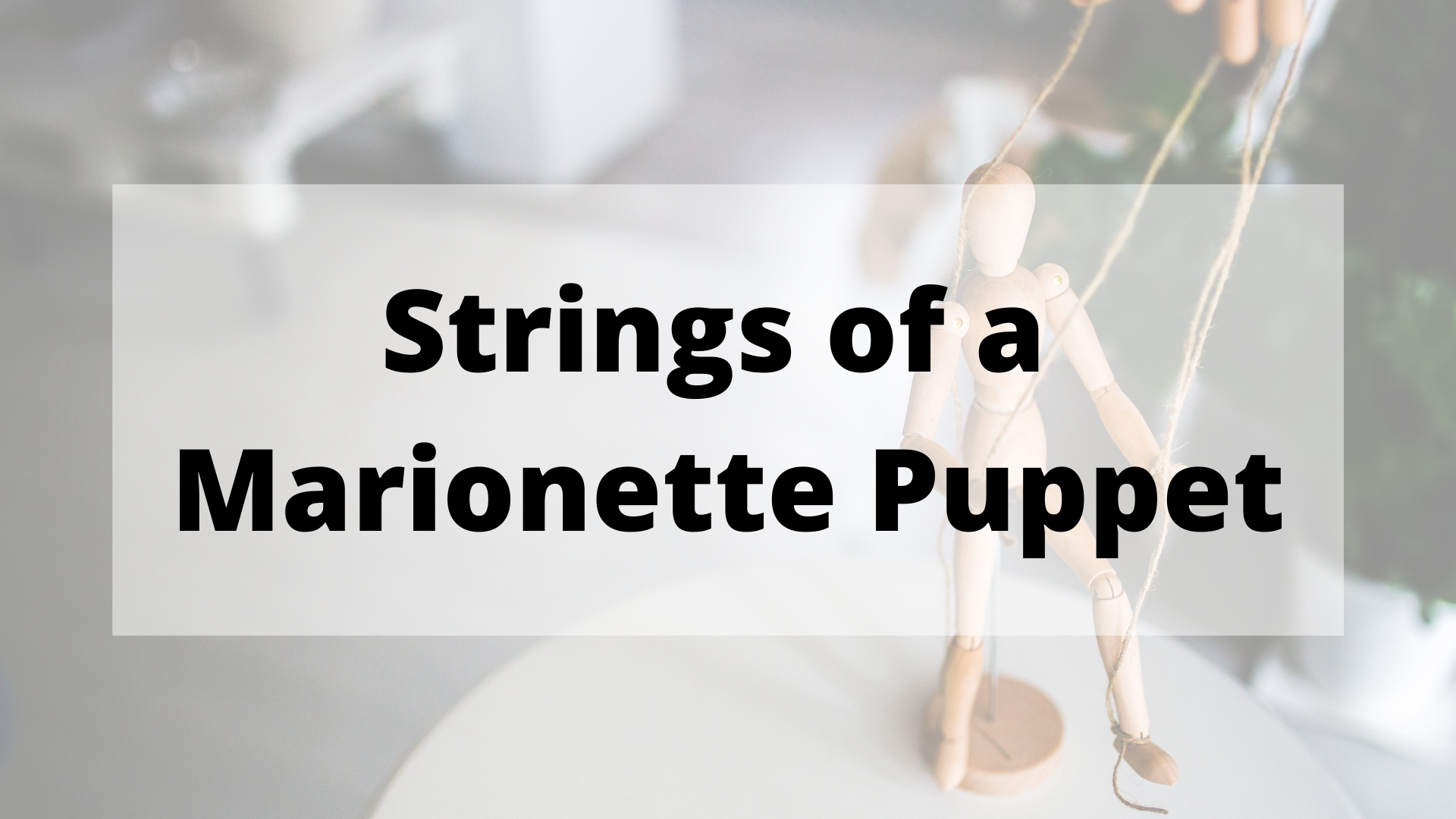 Strings of a Marionette Puppet - The Law Offices of John Caravella, P.C.
