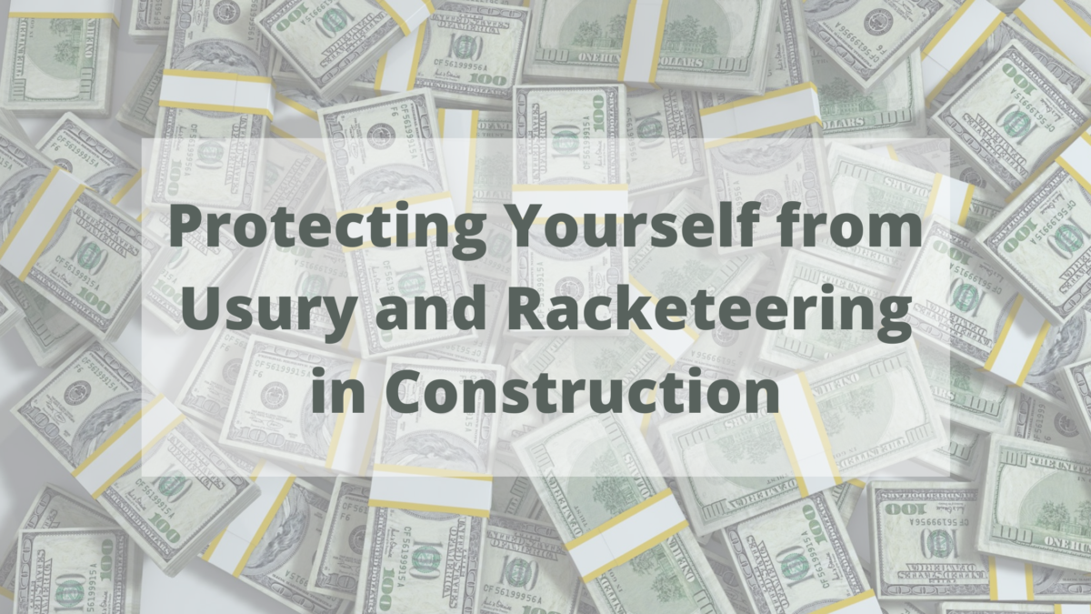 Protecting Yourself from Usury and Racketeering in Construction