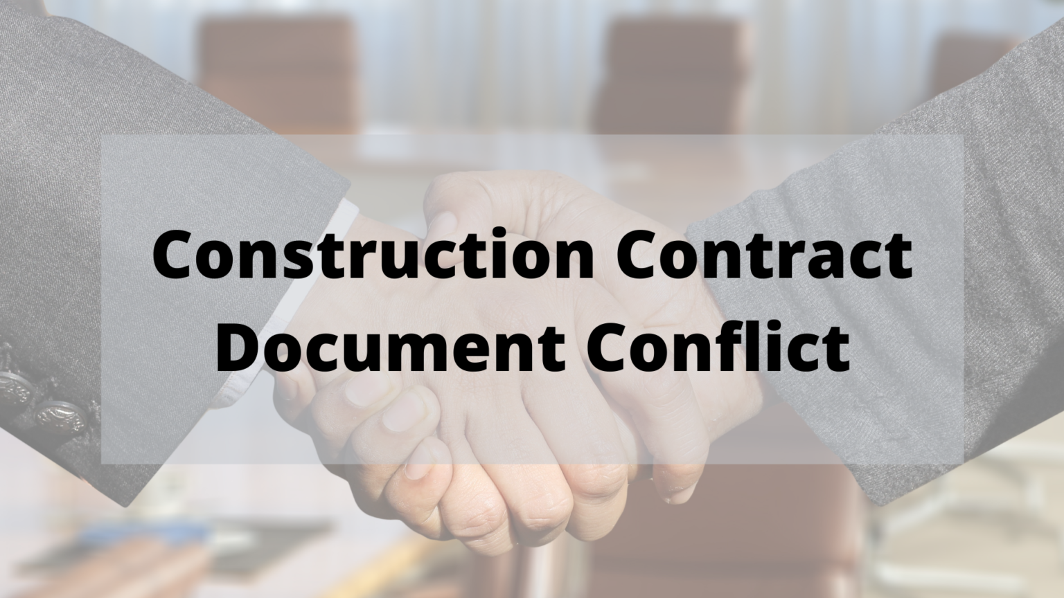 Construction Contract Document Conflict - The Law Offices of John ...