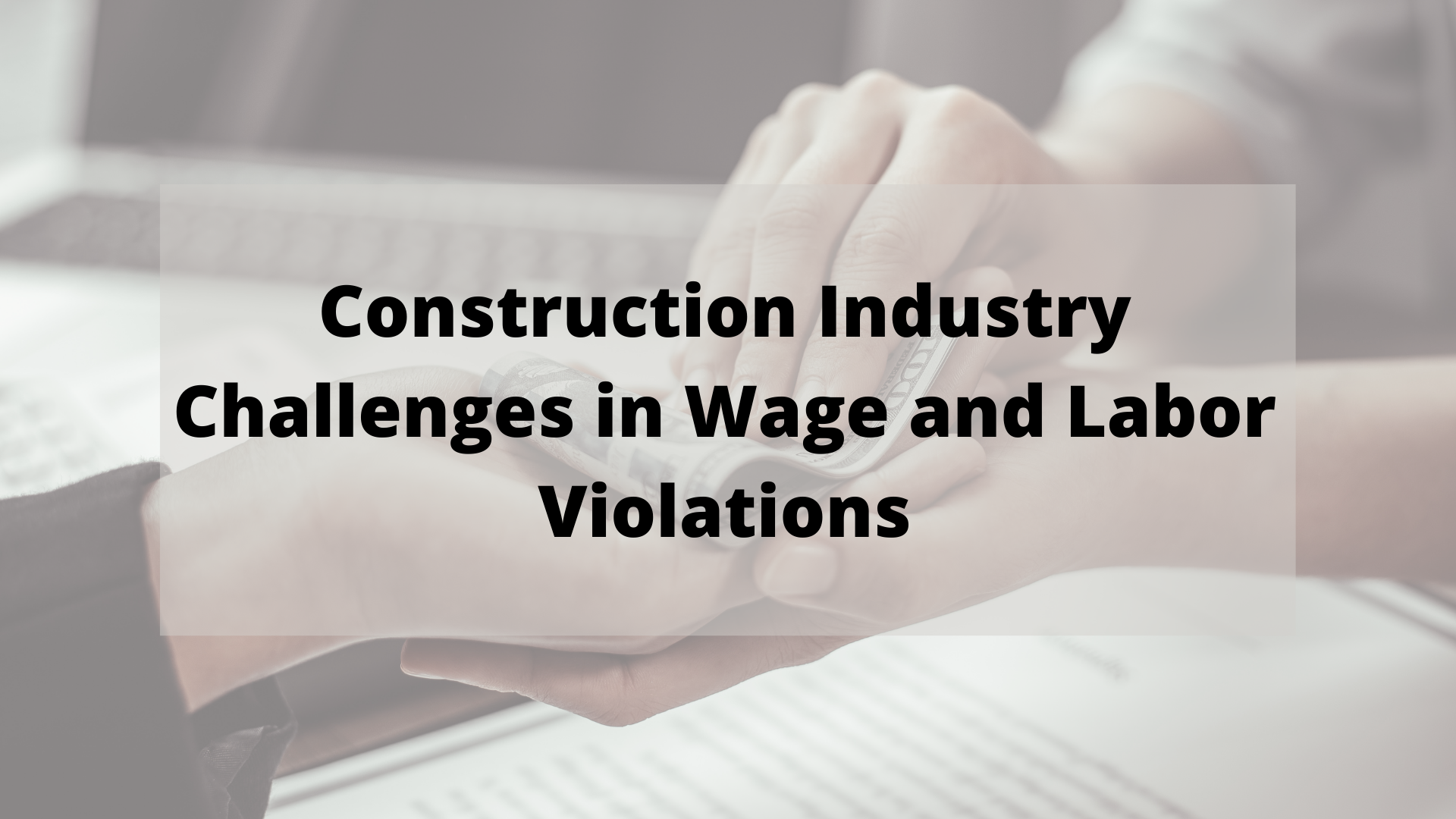 Construction Industry Challenges in Wage and Labor Violations - The Law ...