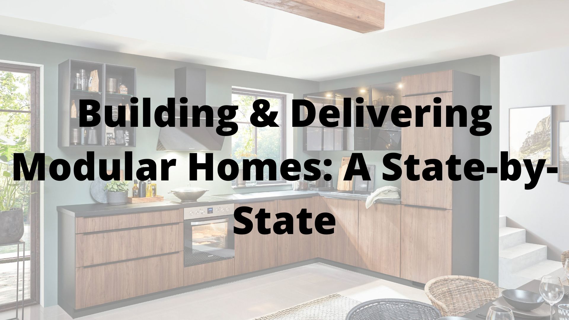 Building & Delivering Modular Homes: A State-by-State - The Law Offices ...